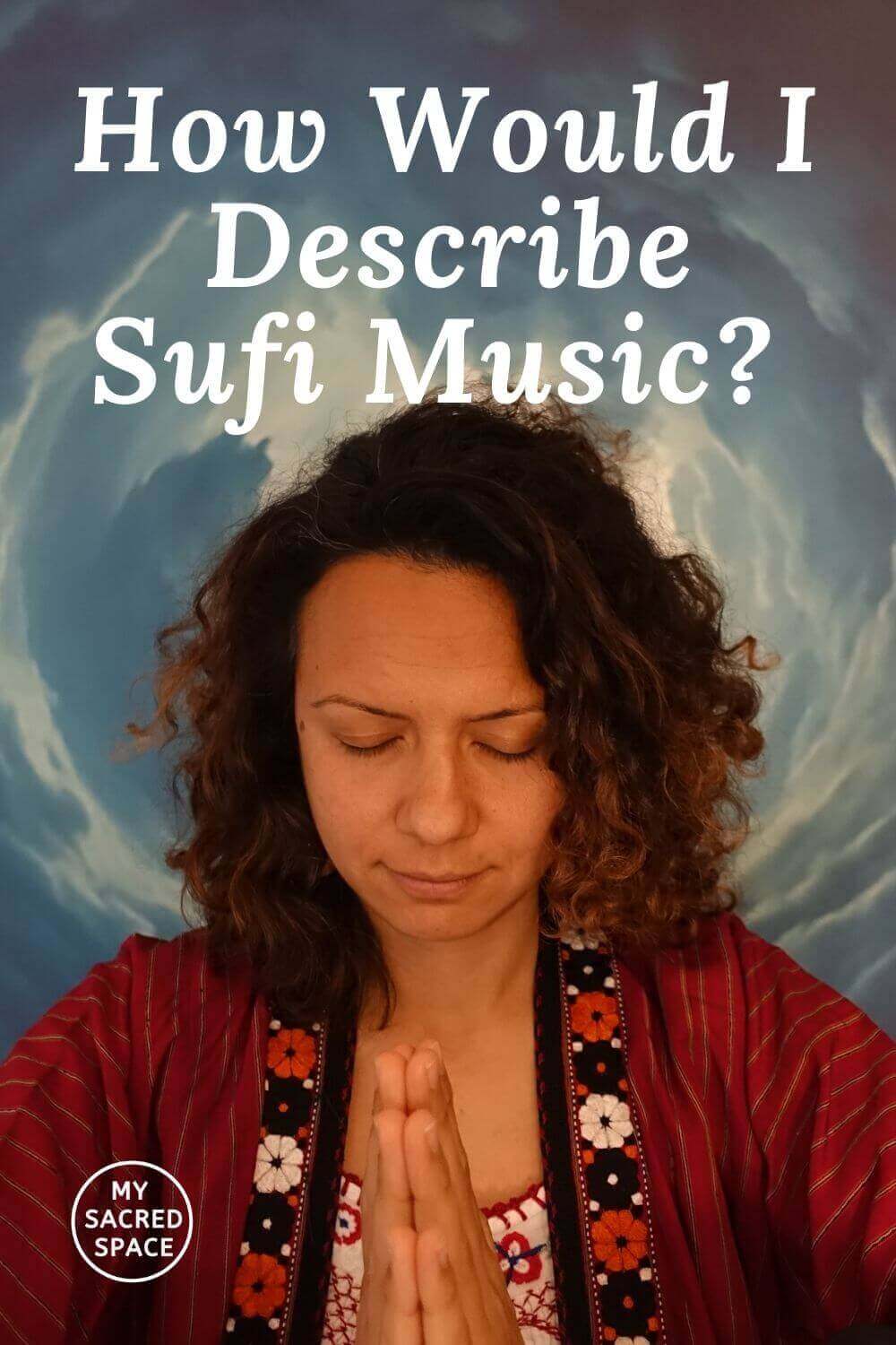 Why Do I like Sufi Music?